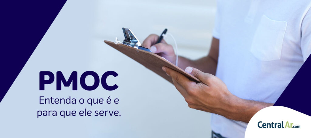 PMOC - Entenda o que é e para que ele serve | Blog CentralAr.com