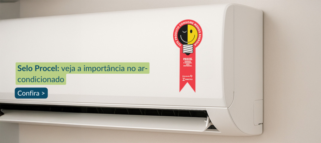 Selo Procel: O que é, como funciona e para que serve?